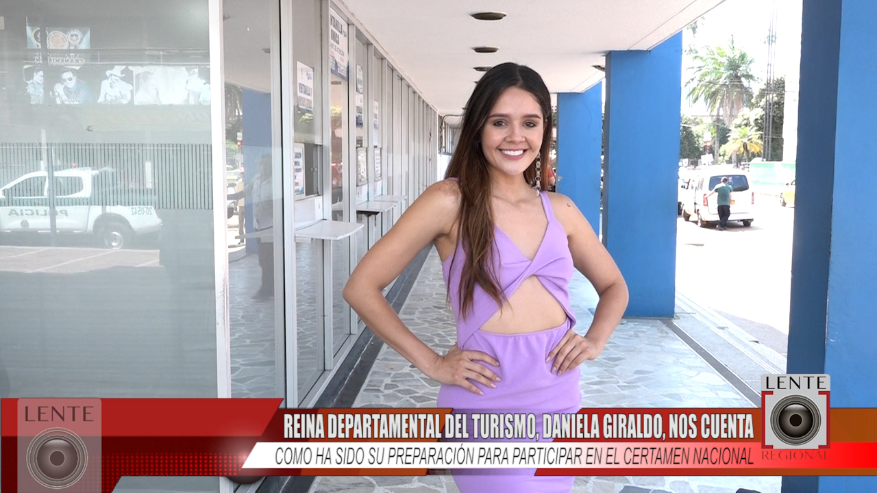 REINA DEPARTAMENTAL DEL TURISMO, DANIELA GIRALDO, NOS CUENTA COMO HA SIDO SU PREPARACIÓN PARA ...