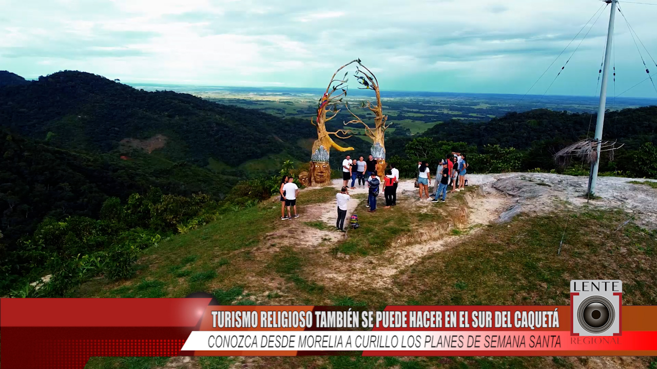 Turismo Religioso también se puede hacer en el sur del Caquetá, conozca ...